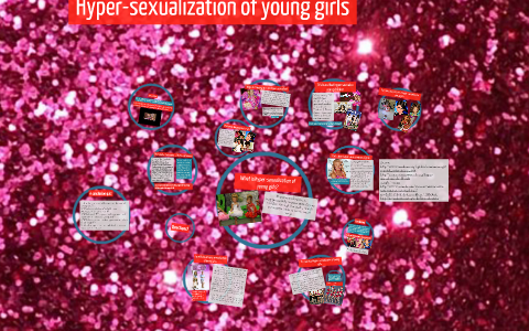 Hypersexualization of young kids by Layne Conrad on Prezi
