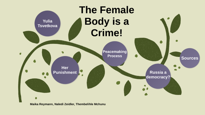 The Female Body is a Crime! by Thembelihle Mchunu on Prezi