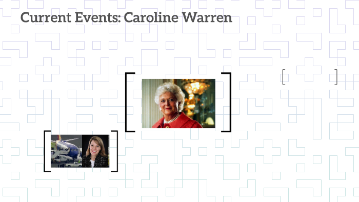 Current Events: Caroline Warren by Caroline Warren on Prezi
