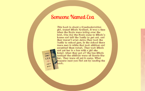 Someone Named Eva by roua dgaoushin on Prezi