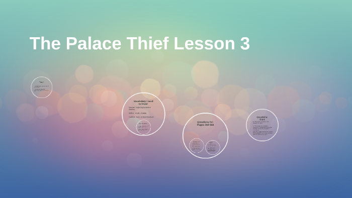 The Palace Thief Lesson 3 by mary mulligan on Prezi