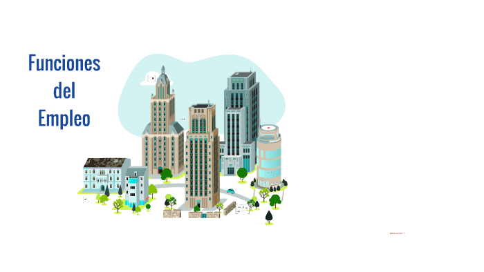 Funciones del Empleo by ilse canales on Prezi