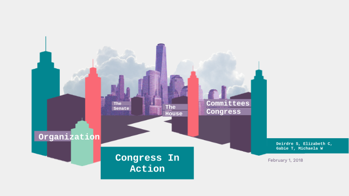 Congress in Action by Deirdre Salinsky on Prezi
