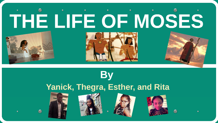 The Life Of Moses by Rita Chavula on Prezi