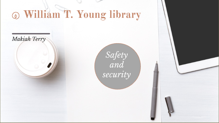 Willy T. Young Library by Makiah Tweey on Prezi