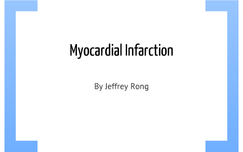 Myocardial Infarction by Jeffrey Rong