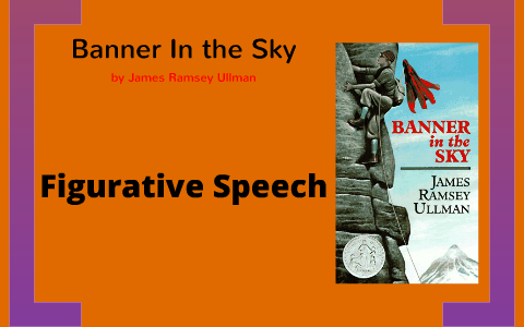 "Banner In the Sky" Figurative Presentation by Olivia Williams on Prezi