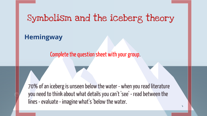 Symbolism and the iceberg by douglas walker on Prezi