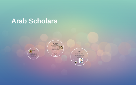 Arab Scholars by Alexander Diaz on Prezi