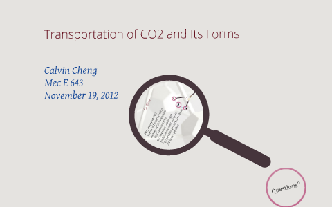 Transportation of CO2 and its Forms by Calvin Cheng