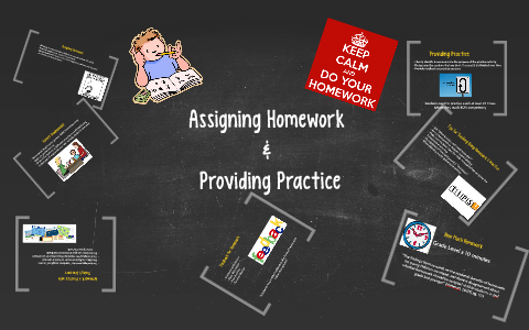 Assigning Homework & Providing Practice by on Prezi