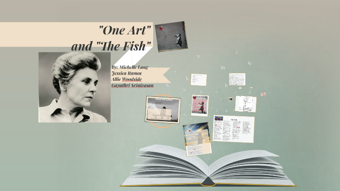 Elizabeth Bishop: "One Art" and "The Fish" by Michelle Lang on Prezi