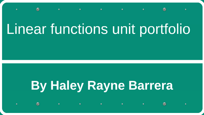 linear functions unit portfolio by Haley Barrera on Prezi
