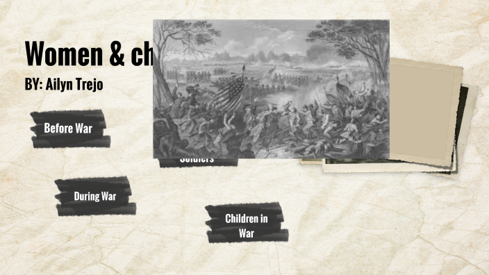 women and children during Civil War by ailyn trejo on Prezi