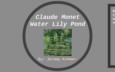 Claude Monet by Jeremy Aleman on Prezi