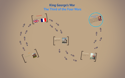 King George's war by Michelle Buser on Prezi