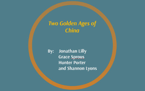 Two Golden Ages of China by Jonathan Lilly on Prezi