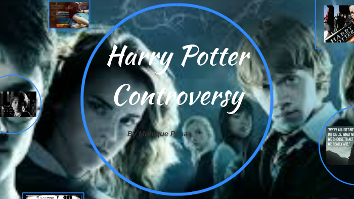 Harry Potter Controversy by Monique Pena on Prezi