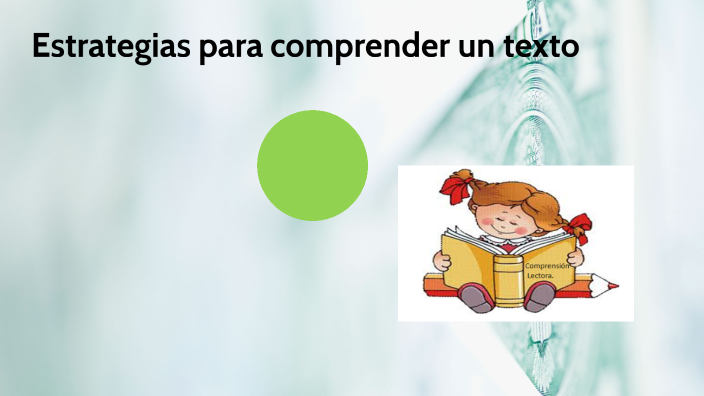 Estrategias para comprender un texto by Silvia Guevara on Prezi