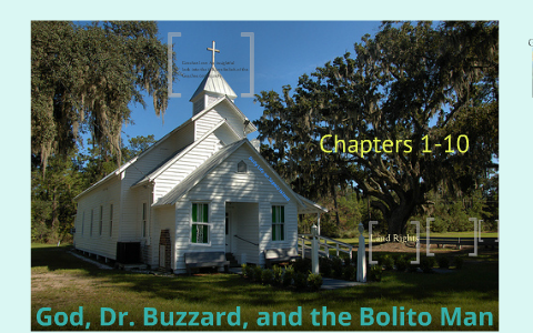 God, Dr. Buzzard and the Bolito Man by Lauren Helffrich on Prezi