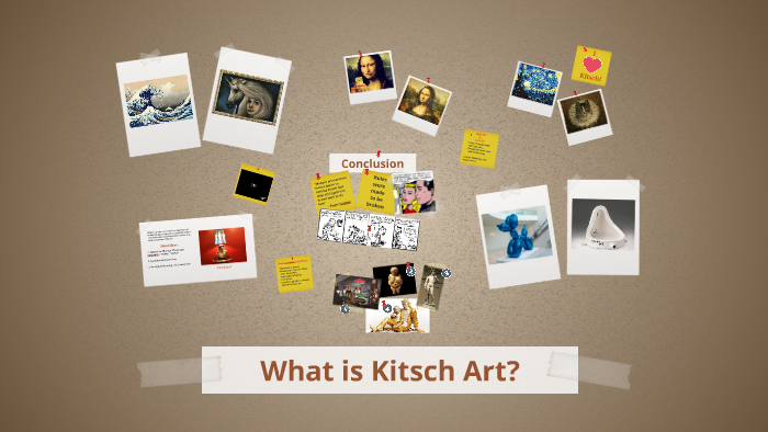 What is Kitsch Art? by Leanne Zanon on Prezi