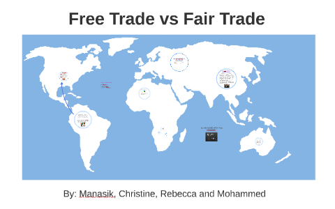 Free Trade vs Fair Trade by Rebecca Chung on Prezi