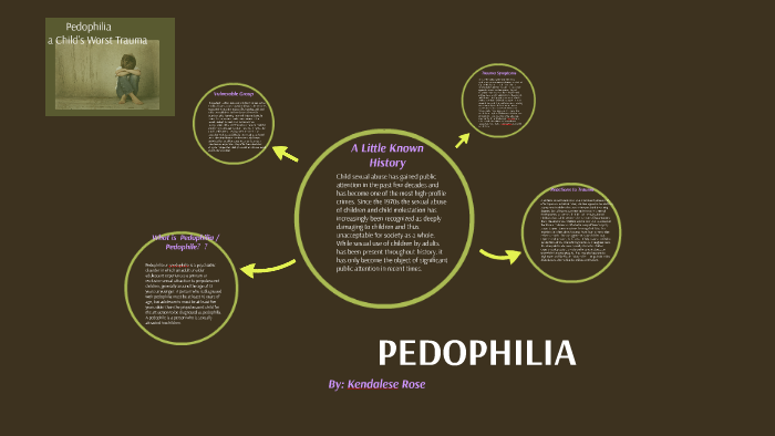 Pedophilia a Child's Worst Trauma by Kendalese Rose on Prezi