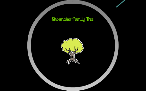 Shoemaker Family Tree by Taylor Shoemaker on Prezi