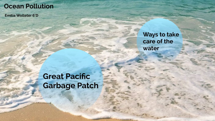 Speech Ocean Pollution by Emilia W 6D on Prezi