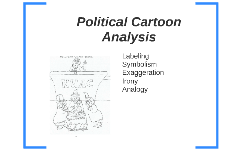 Political Cartoon Analysis by Fersen Leiva on Prezi