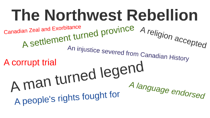 Northwest Rebellion by willam a on Prezi