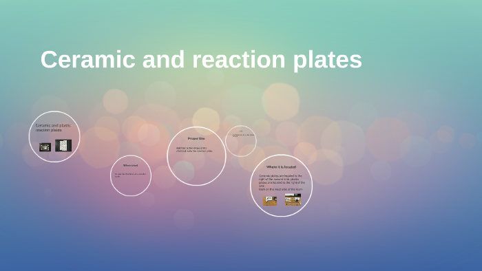Ceramic and reaction plates by Samantha Vanderwall on Prezi