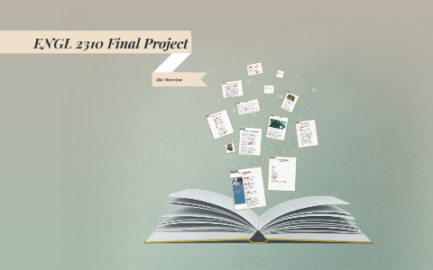 ENGL 2310 Final Project by Alta Thornton