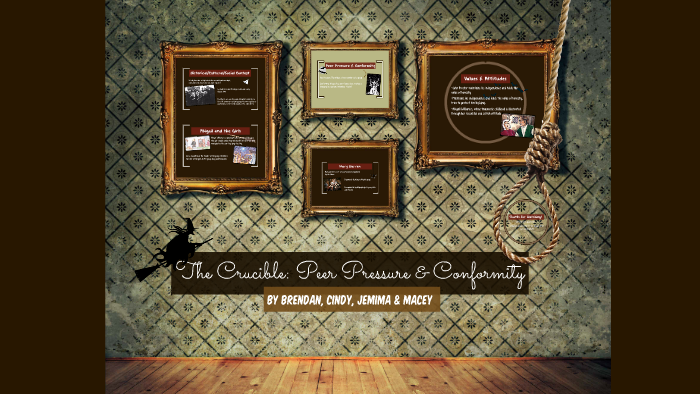The Crucible: Peer Pressure & Conformity by cindy cruz on Prezi