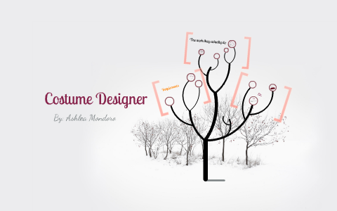 Costume Designer Career Project by Ashlea Mondoro
