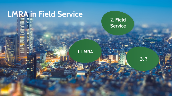 LMRA in Field Service by Maarten de Goede on Prezi