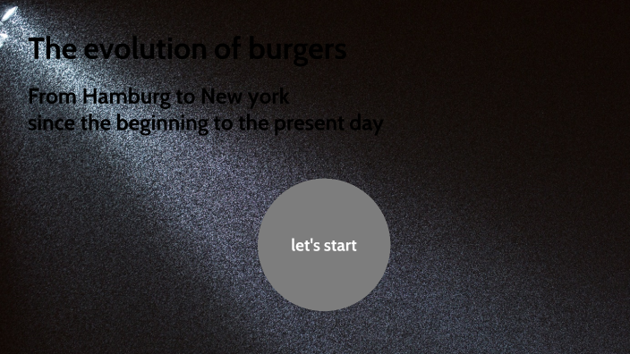 evolution of burgers by juliette quet on Prezi