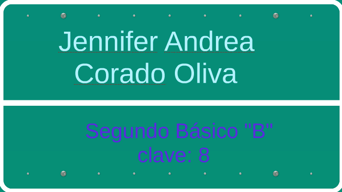 Jennifer Andrea Corado Oliva by Jennifer Andrea Corado Oliva on Prezi