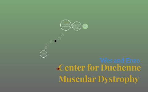 Center for Duschenne Muscular Dystrophy by on Prezi