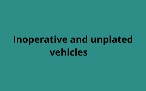 Inoperative and unplated vehicles by Laila Atif on Prezi