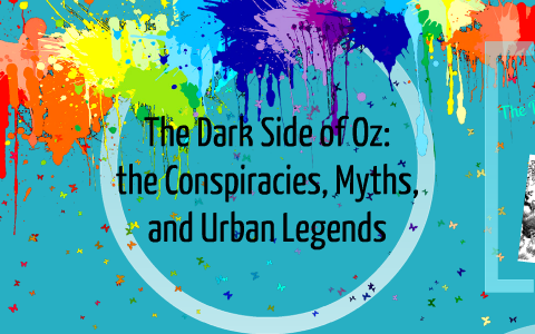 The Dark Side of Oz: the Conspiracies, Myths, and Urban Legend by Sara ...