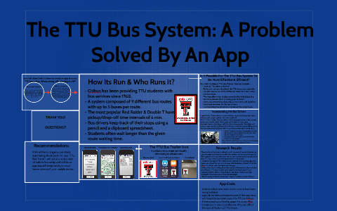 TTU Bus Tracker by Timothy Gilliam on Prezi