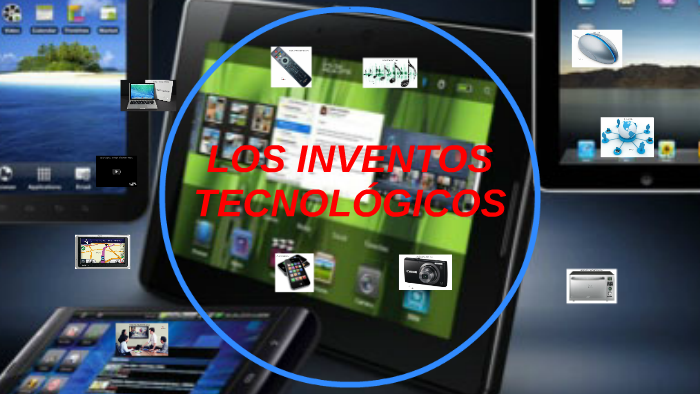 LOS INVENTOS TECNOLOGICOS by Laura Juliana Rodríguez Monroy