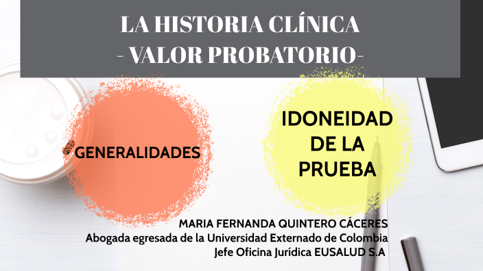 HISTORIA CLÍNICA - ELEMENTO PROBATORIO - by Maria Quintero Cáceres on Prezi
