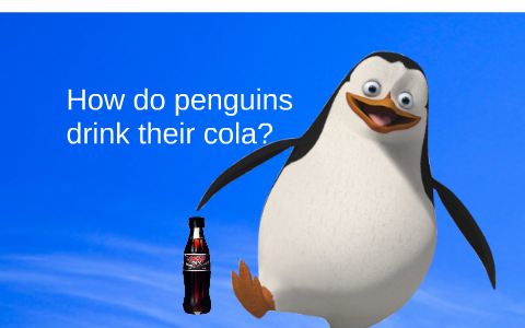 How do penguins drink their cola? by Paula Thomas