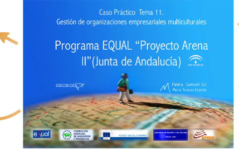 ¿Qué es el Proyecto EQUAL "Proyecto ARENA II"? by alumna unir on Prezi