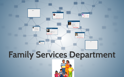 Family Services Department by alejandro diez on Prezi