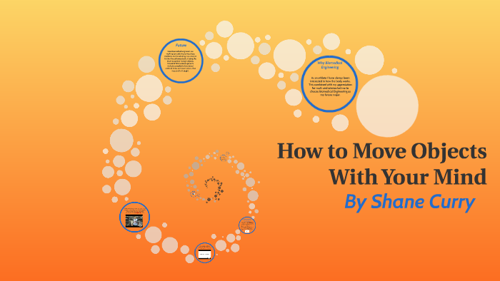 How To Move Objects With Your Mind By Shane Curry