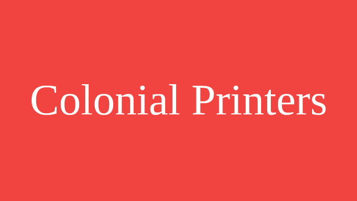 Colonial Printer by Kylee H on Prezi