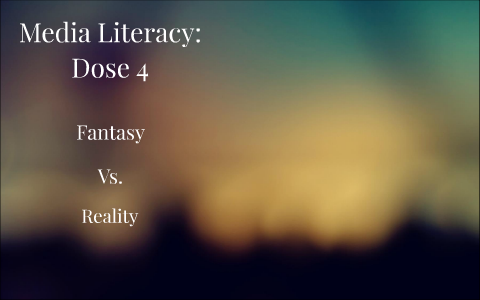 Fantasy vs. Reality by Angie V. on Prezi